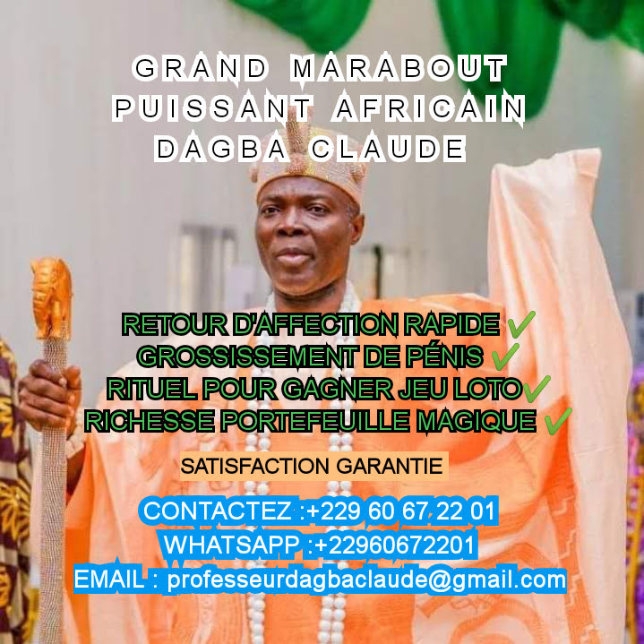 LE PLUS GRAND MARABOUT DU MONDE +22960672201,VRAI MARABOUT SERIEUX ...